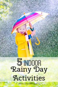 5 Rainy Day Indoor Activities