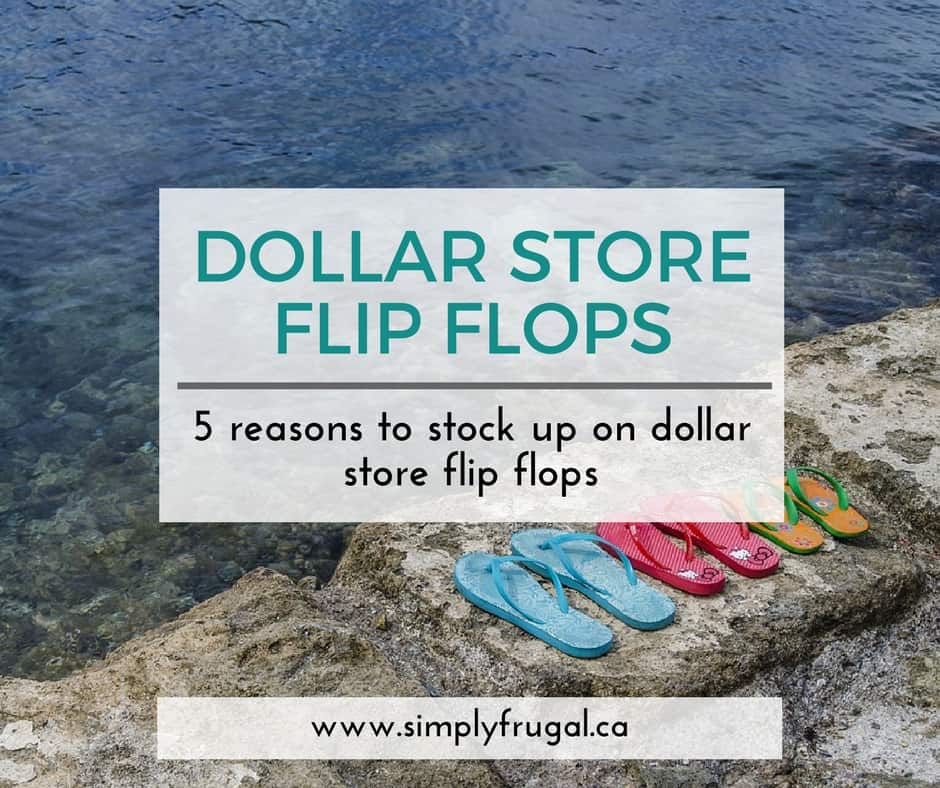 5 Reasons to Stock Up on Dollar Store Flip Flops
