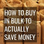 How to Buy in Bulk to Actually Save Money | Simply Frugal