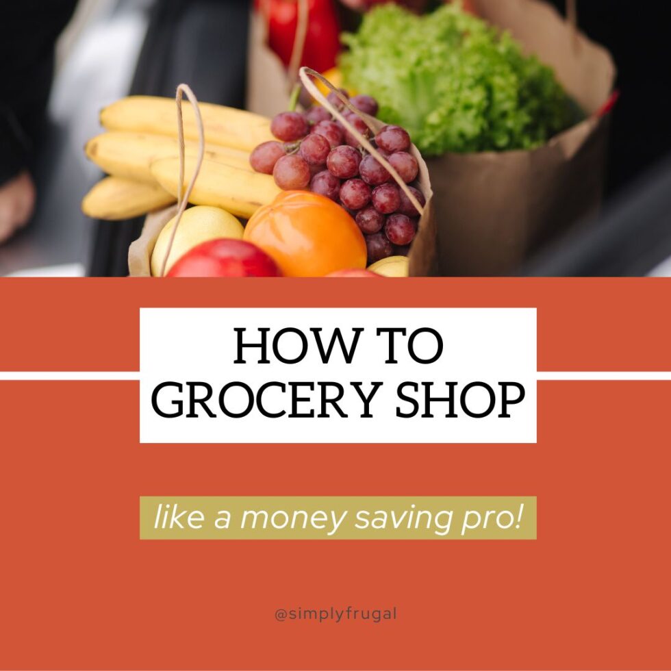 How to Grocery Shop like a Money Saving Pro